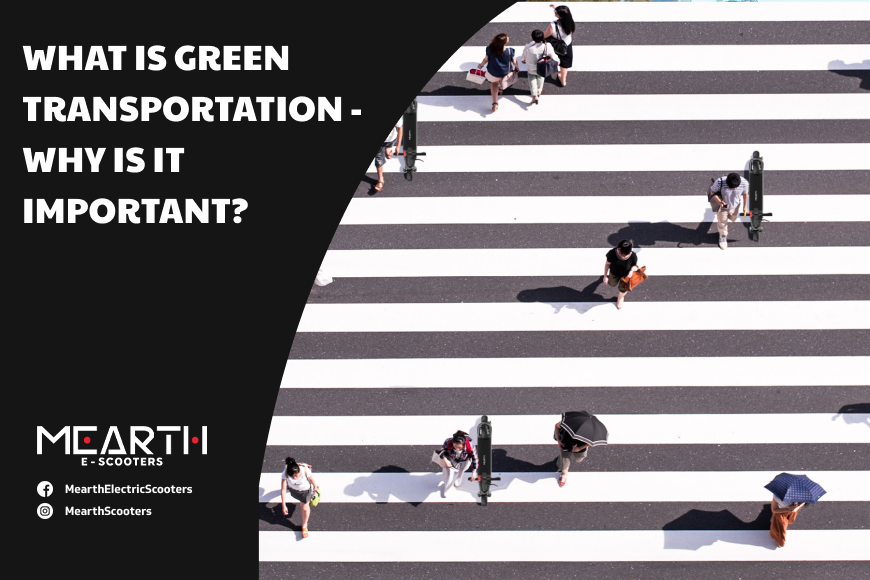 What is Green Transportation -- Why Is It Important? | Mearth Electric ...
